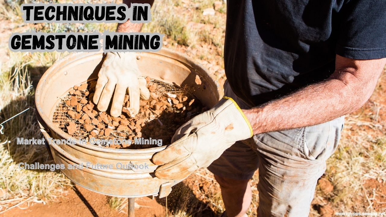 An Overview of Gemstone Mining: Mining and its types